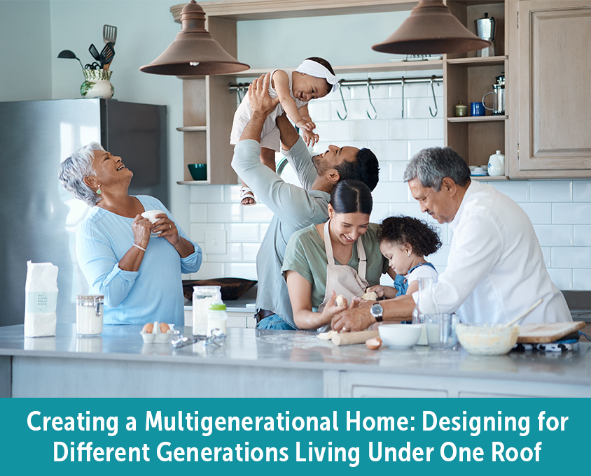 Creating a Multigenerational Home: Designing for Different Generations ...